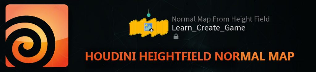 Houdini Heightfield Normal Map - Learn Create Game / Tech Art